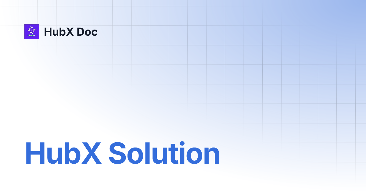 HubX Solution | HubX Doc